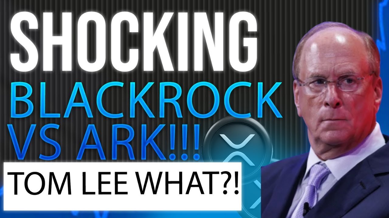 🚨XRP SHOCKING BLACKROCK VS ARK 🚨 Larry Fink vs Cathie Wood (Tom Lee ...